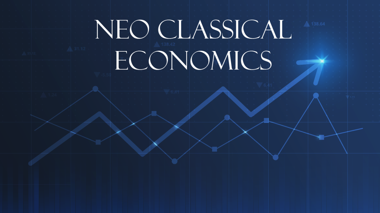 اقتصاد نئوکلاسیک (Neoclassical economics) چیست؟